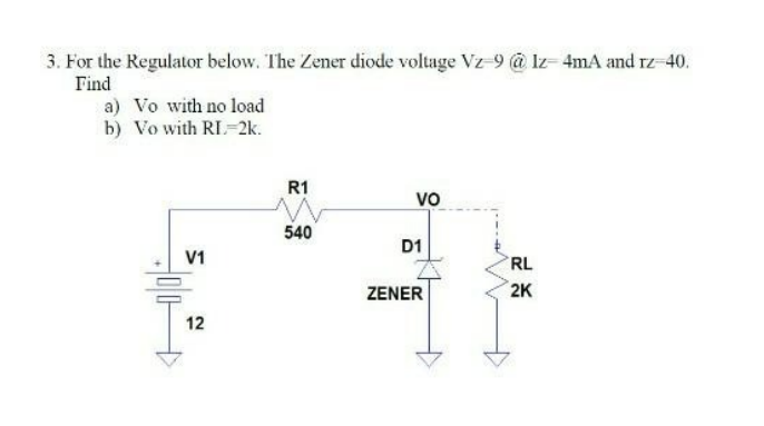 Solved For the Regulator below. The Zener diode voltage and | Chegg.com