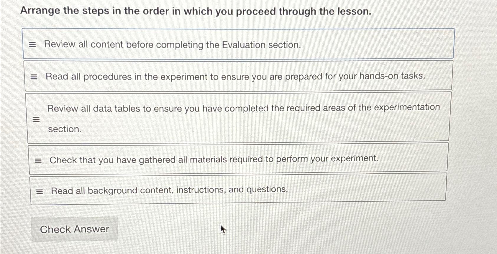 Solved Arrange the steps in the order in which you proceed | Chegg.com