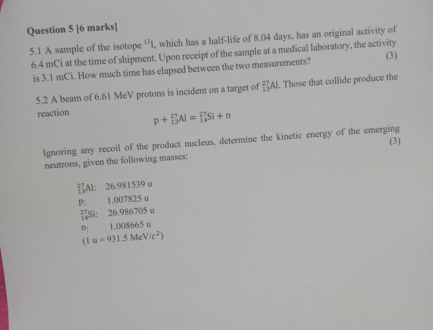 Solved Question 5 [6 ﻿marks]5.1 ﻿A sample of the isotope | Chegg.com