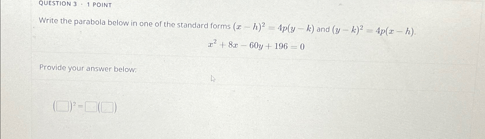 Solved QUESTION 3 - 1 ﻿POINTWrite the parabola below in one | Chegg.com