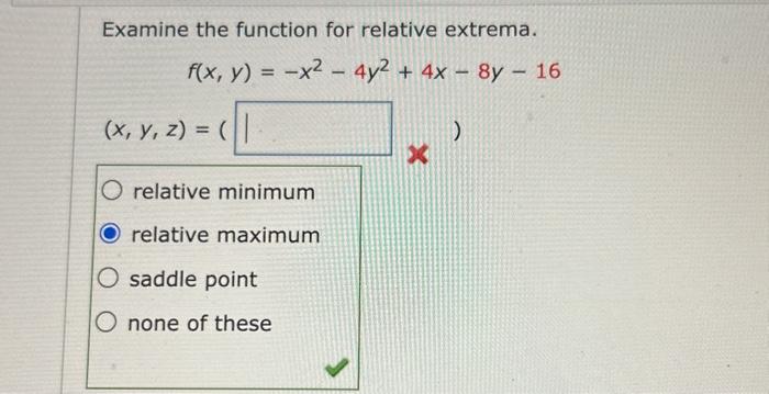 Solved Examine the function for relative extrema. | Chegg.com