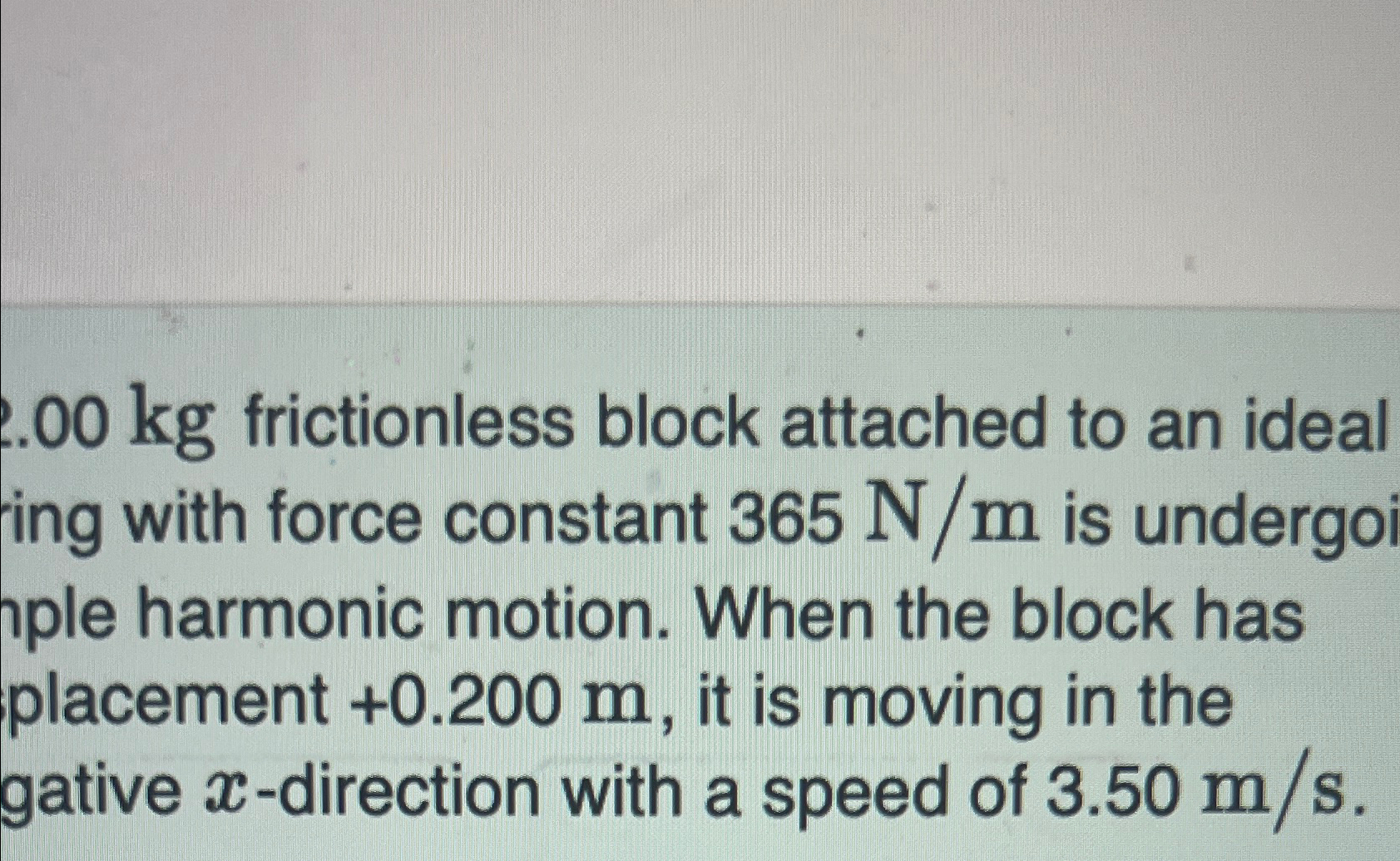 Solved .00kg ﻿frictionless block attached to an ideal ing | Chegg.com