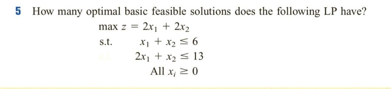 Solved 5 ﻿How many optimal basic feasible solutions does the | Chegg.com