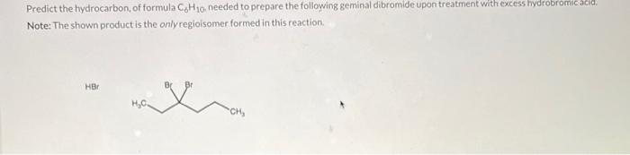 Solved Predict the hydrocarbon, of formula C6H10 needed to | Chegg.com