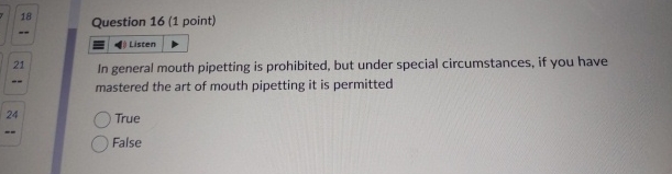 Solved Question 16 (1 ﻿point)In general mouth pipetting is | Chegg.com