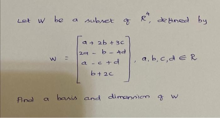 Solved Let W be a subset of R4, detined by | Chegg.com