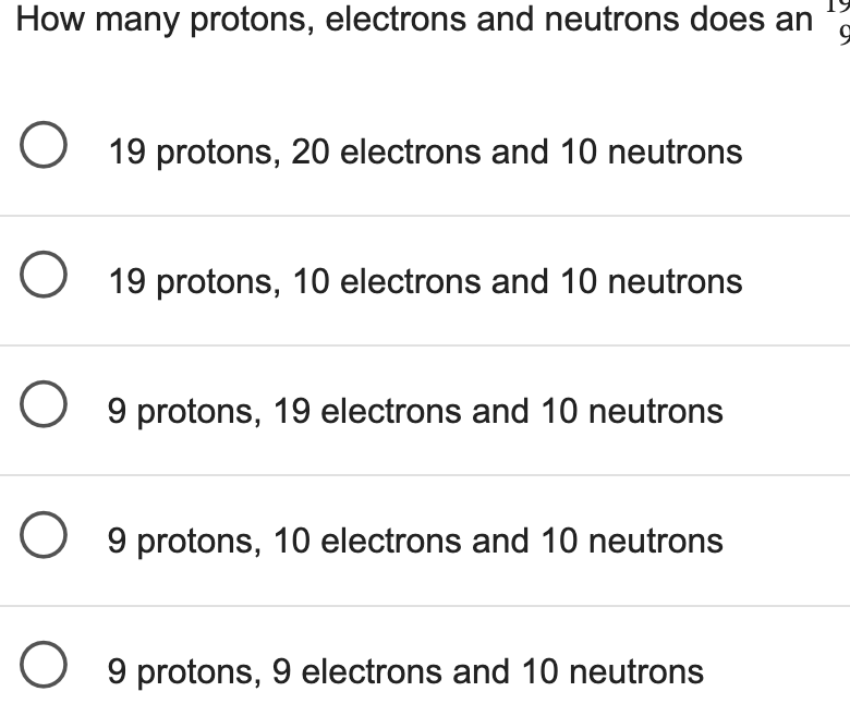 Solved How many protons, electrons and neutrons does an19 | Chegg.com