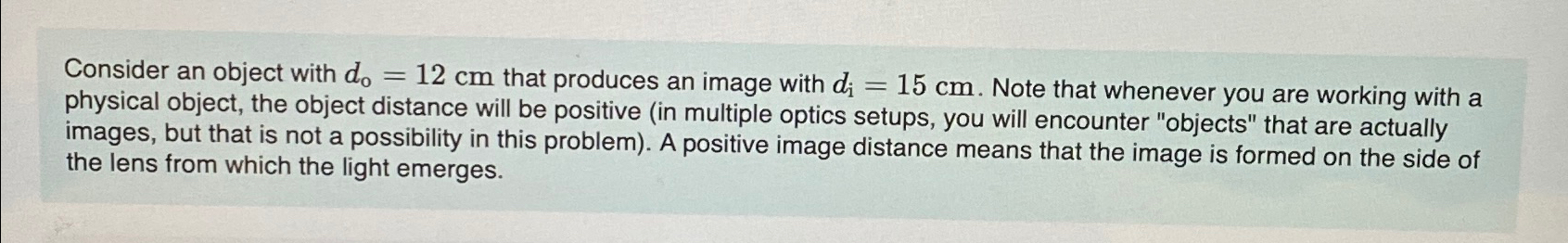 Solved Consider an object with do=12cm ﻿that produces an | Chegg.com