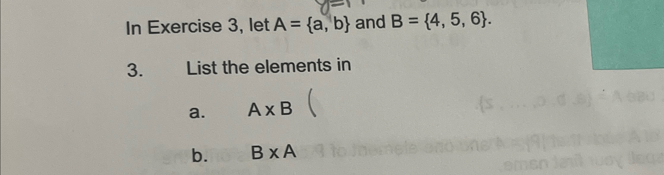 Solved In Exercise 3, ﻿let A={a,b} ﻿and B={4,5,6}.3. ﻿List | Chegg.com