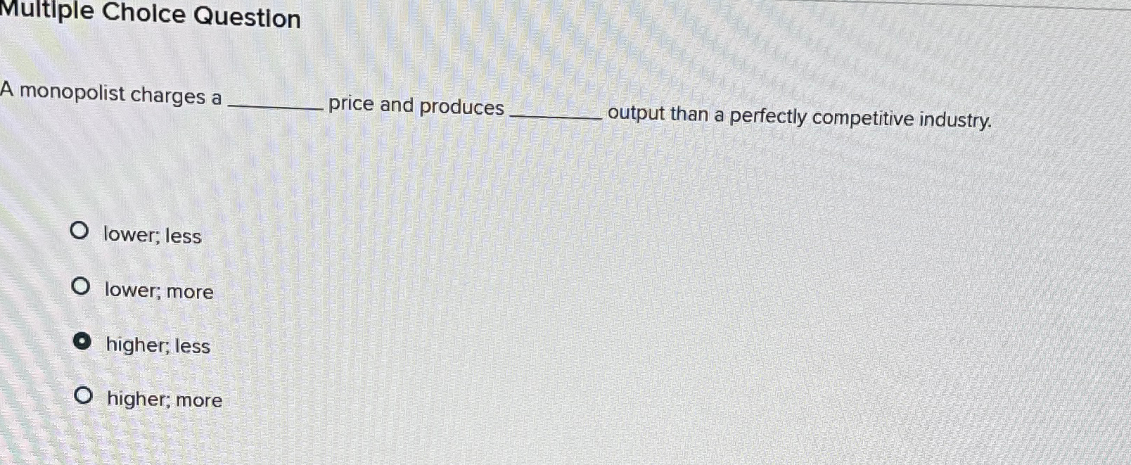 Solved Multiple Cholce QuestionA monopolist charges a | Chegg.com