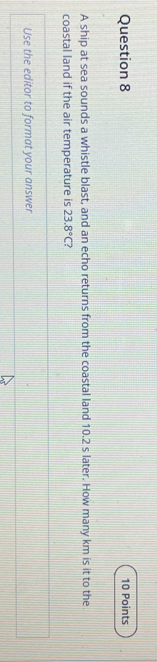 Solved Question 8A ship at sea sounds a whistle blast, and | Chegg.com