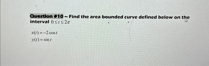 Solved Questlon $10 - Find the area bounded curve defined | Chegg.com