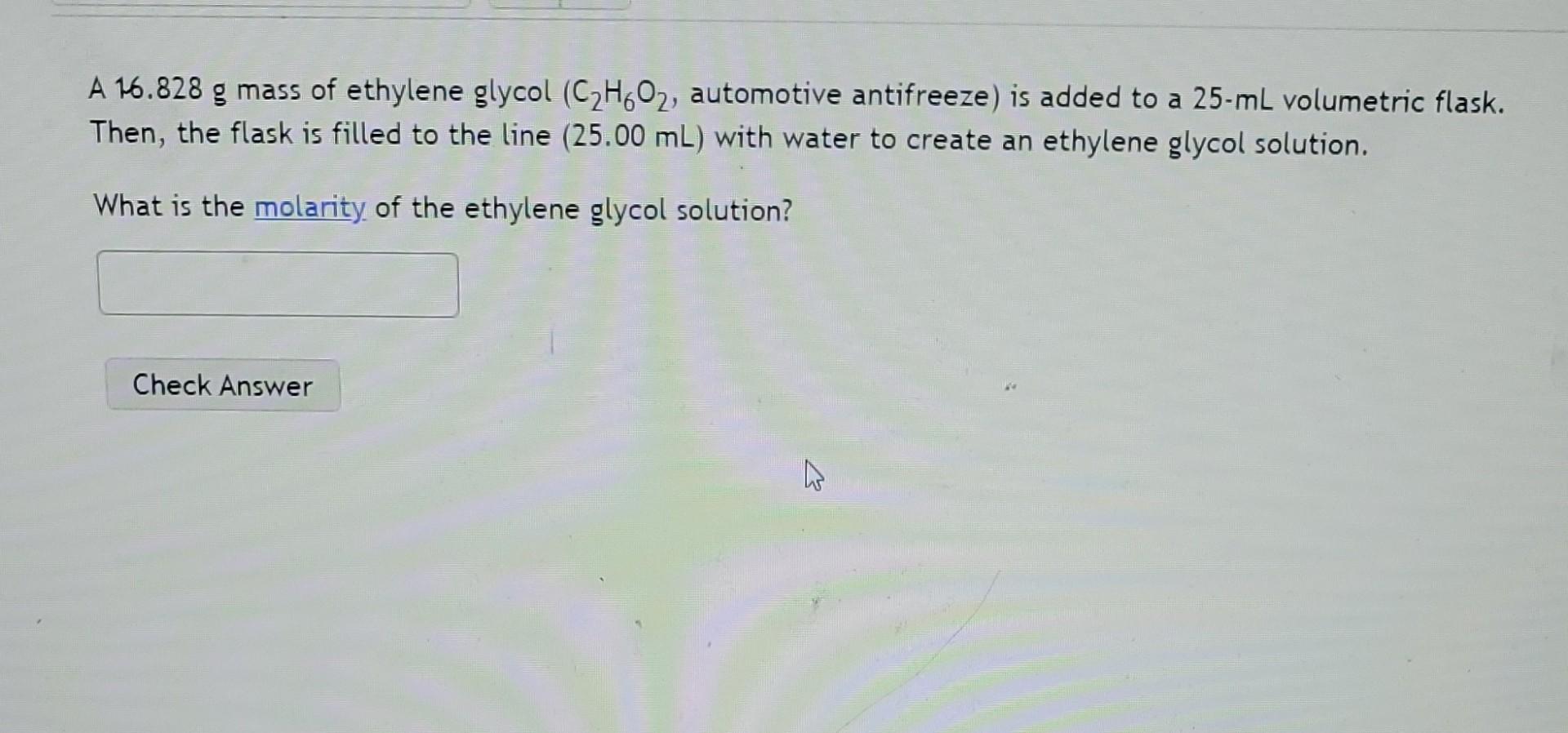 Solved A 16.828 g mass of ethylene glycol (C2H6O2, | Chegg.com
