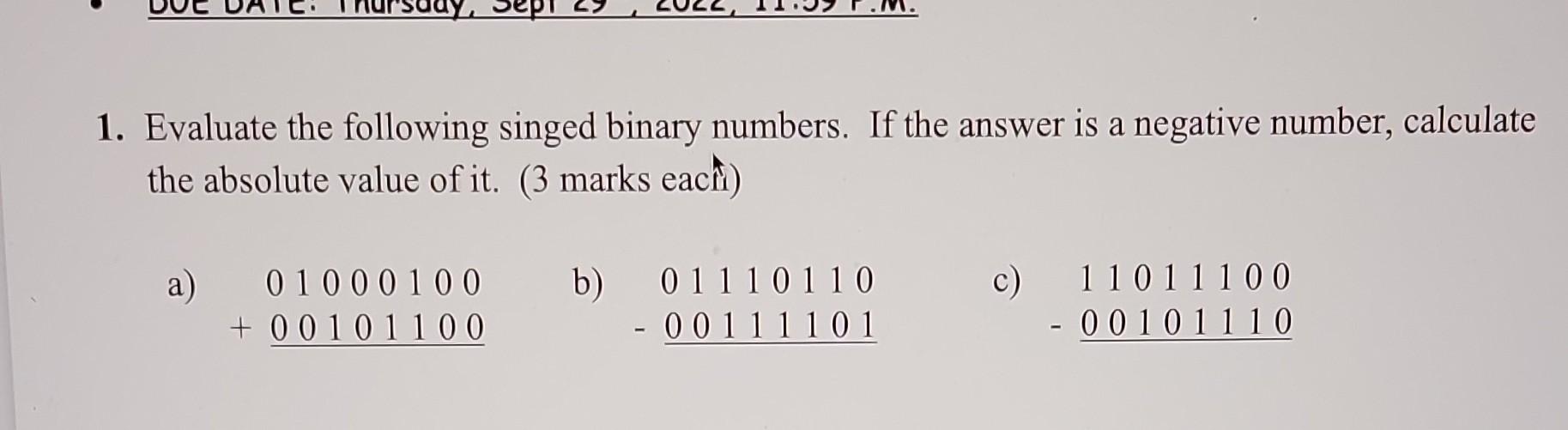 Solved 1. Evaluate the following singed binary numbers. If | Chegg.com