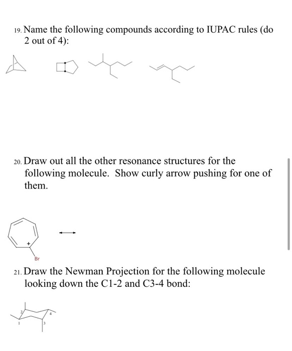 Solved 19. Name the following compounds according to IUPAC | Chegg.com
