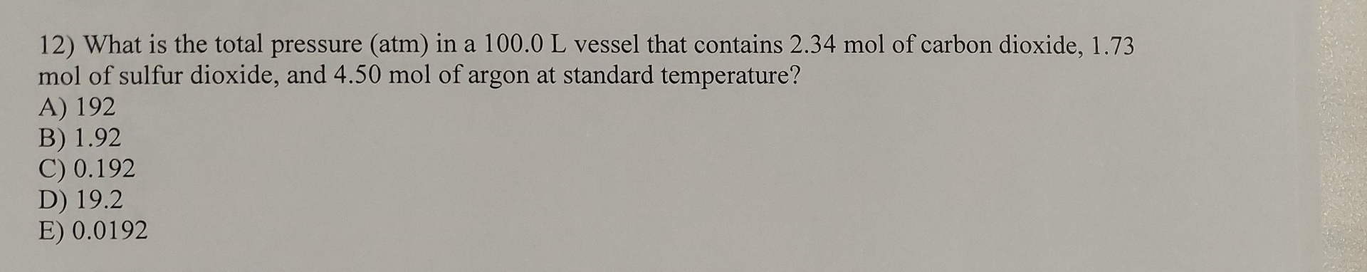Solved What is the total pressure (atm) in a 100.0L vessel | Chegg.com