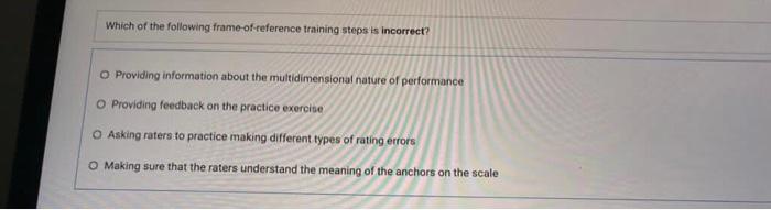 Solved Which of the following frame of reference training | Chegg.com