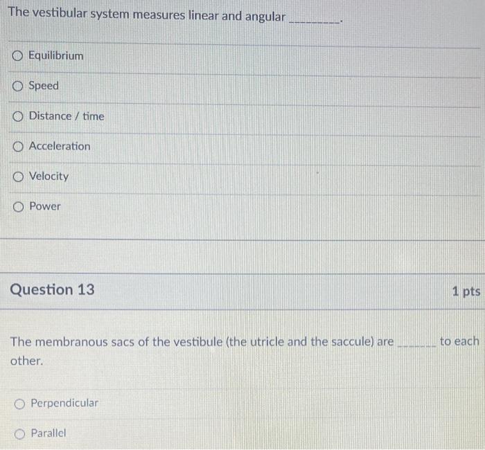 Solved The vestibular system measures linear and angular | Chegg.com