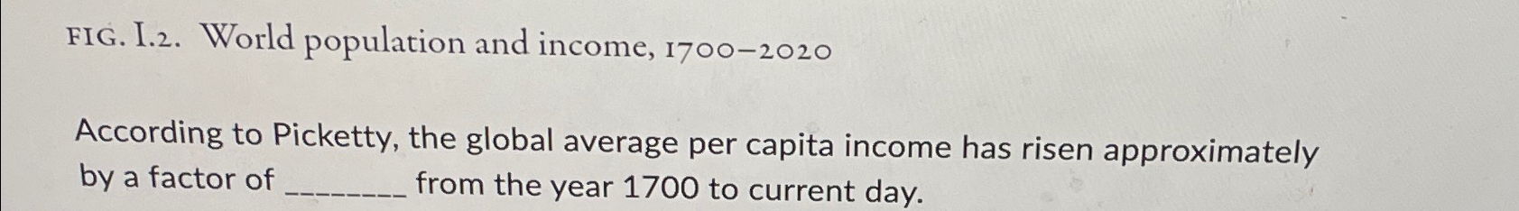 Solved FIG. I.2. ﻿World population and income, | Chegg.com