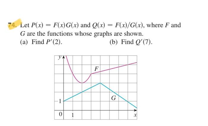 Solved 74. Let P(x)=F(x)G(x) and Q(x)=F(x)/G(x), where F and | Chegg.com Solved 74. Let P(x)=F(x)G(x) and Q(x)=F(x)/G(x), where F and | Chegg.com