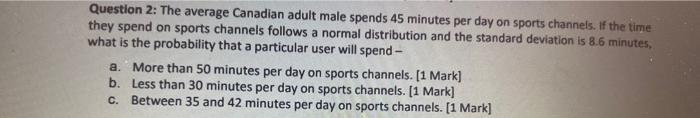 Solved Question 2: The average Canadian adult male spends 45 | Chegg.com