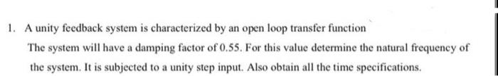 Solved A unity feedback system is characterized by an open | Chegg.com