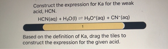 Solved: Construct The Expression For Ka For The Weak Acid,... | Chegg.com