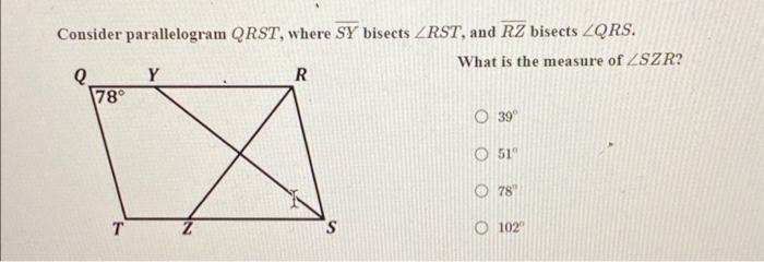 Solved Consider parallelogram QRST, where SY bisects ∠RST, | Chegg.com