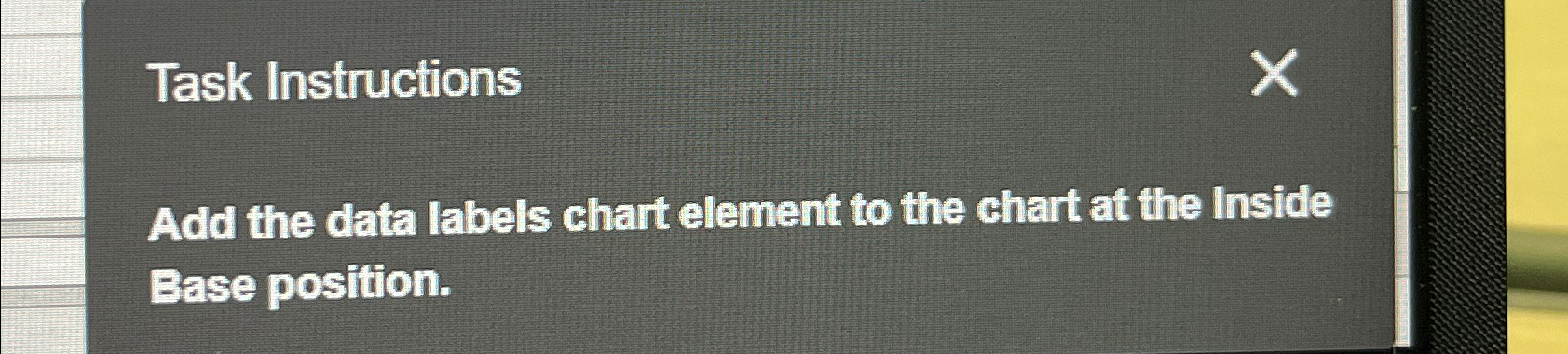 Solved Task InstructionsAdd the data labels chart element to | Chegg.com