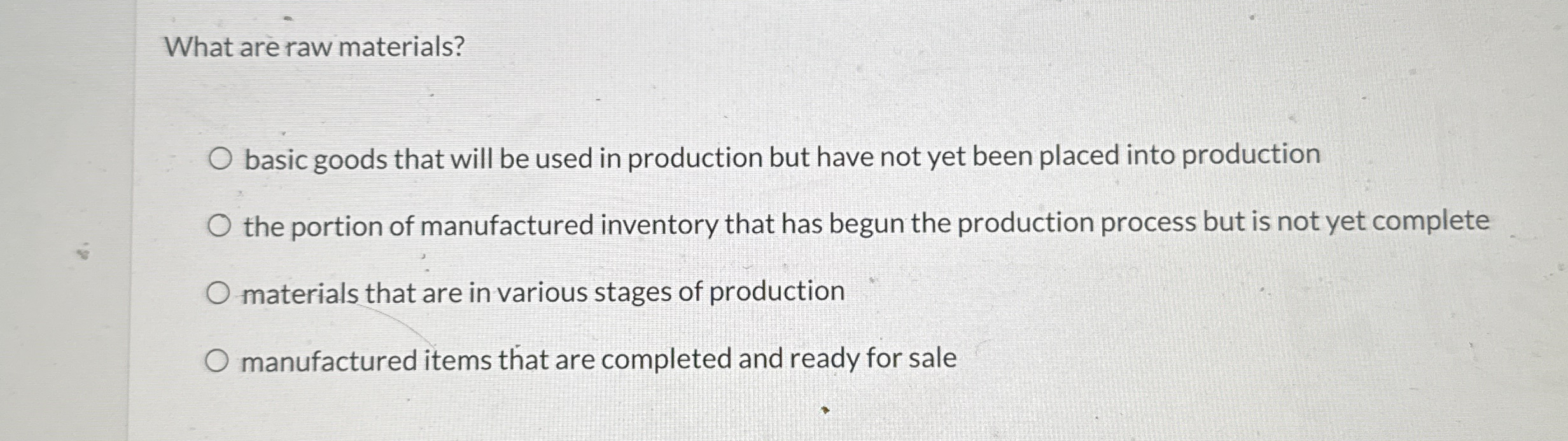 Solved What are raw materials?basic goods that will be used | Chegg.com