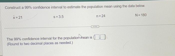 Solved Construct a 99% confidence interval to estimate the | Chegg.com