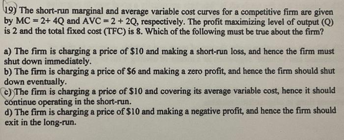 Solved 19) The short-run marginal and average variable cost | Chegg.com
