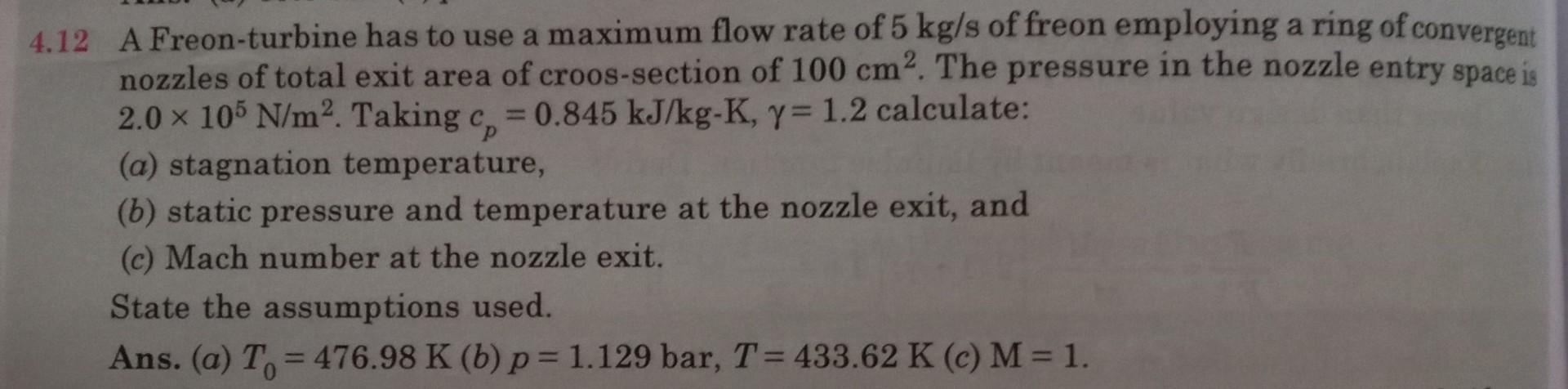 Solved 4.12 A Freon-turbine has to use a maximum flow rate | Chegg.com