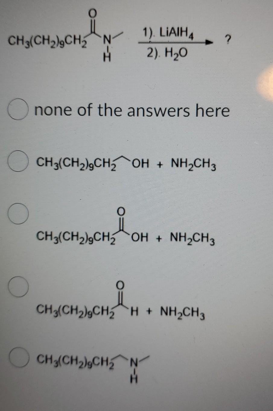 Solved CH3(CH2),CH2 N 1). LIAIHA 2). H20 none of the answers | Chegg.com
