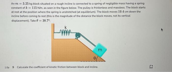 Solved An m=3.25 kg block situated on a rough incline is | Chegg.com