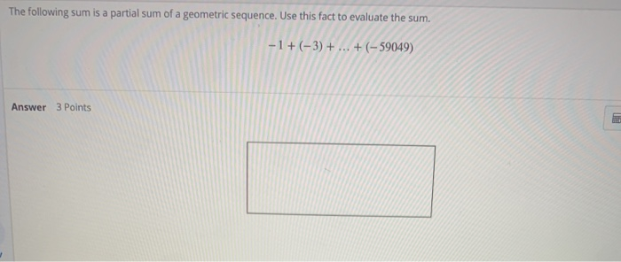 Solved The following sum is a partial sum of a geometric | Chegg.com