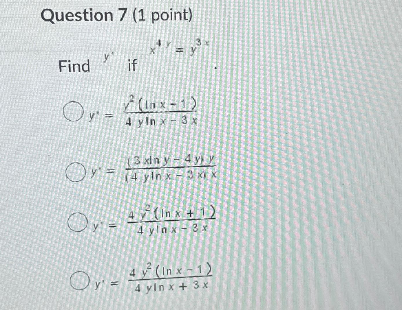 Solved Question 7 (1 point)Find y' | Chegg.com Solved Question 7 (1 point)Find y' | Chegg.com