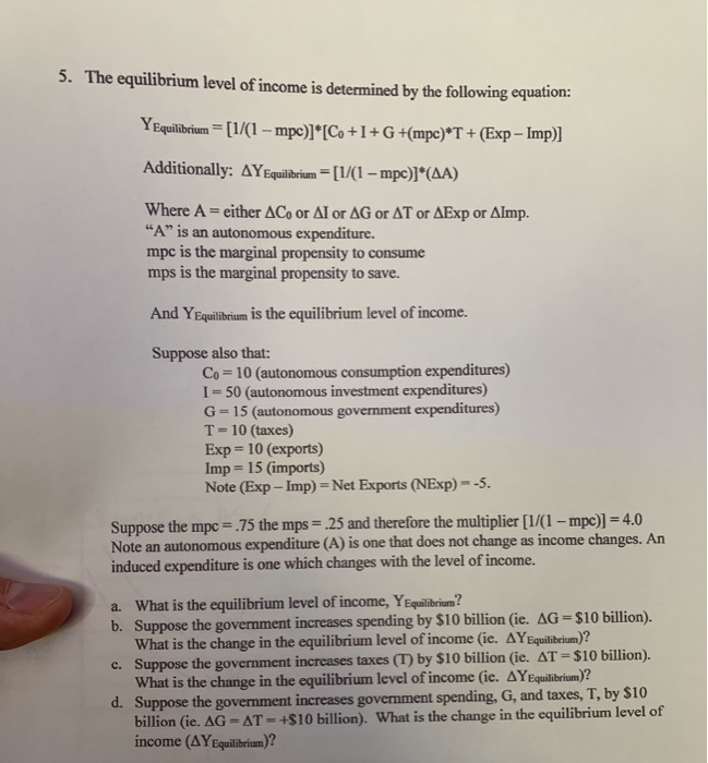 Solved 5. The equilibrium level of income is determined by | Chegg.com