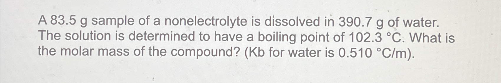 Solved A 83.5g ﻿sample of a nonelectrolyte is dissolved in | Chegg.com