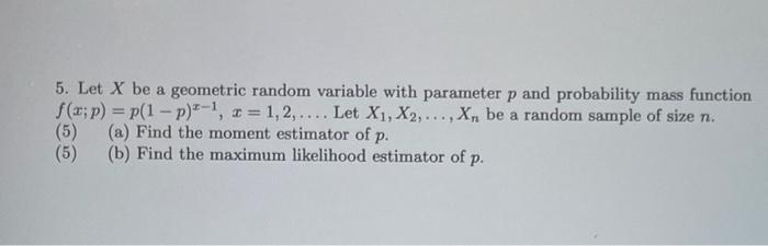 Solved 5. Let X be a geometric random variable with | Chegg.com