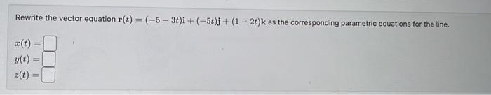 Solved Rewrite the vector equation | Chegg.com
