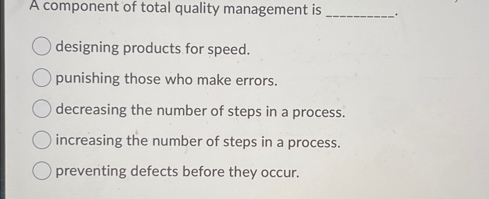 Solved A component of total quality management isdesigning | Chegg.com