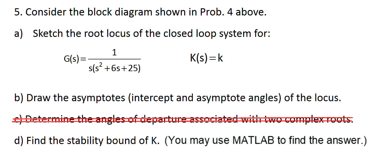 Solved Consider the block diagram shown in Prob. 4 ﻿above.a) | Chegg.com