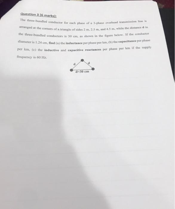 Solved Question 3 [6 marks]: The three-bundled conductor for | Chegg.com