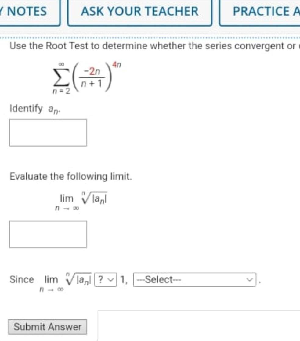 Solved Y NOTES ASK YOUR TEACHER PRACTICE A Use the Root Test | Chegg.com