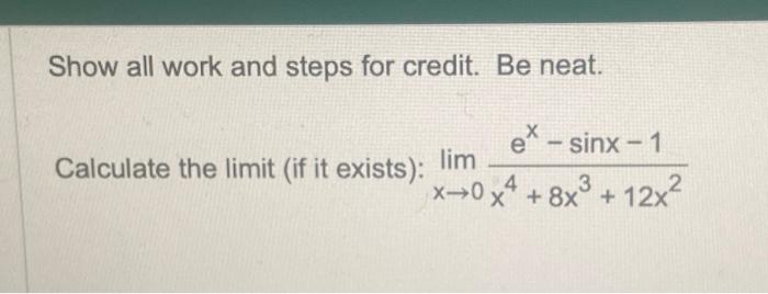 Solved Show all work and steps for credit. Be neat. | Chegg.com