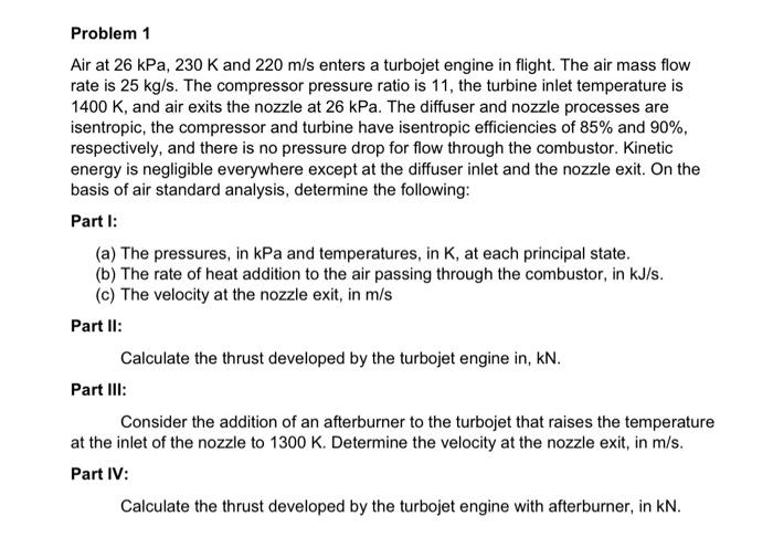 Solved Problem 1 Air at 26 kPa, 230 K and 220 m/s enters a | Chegg.com