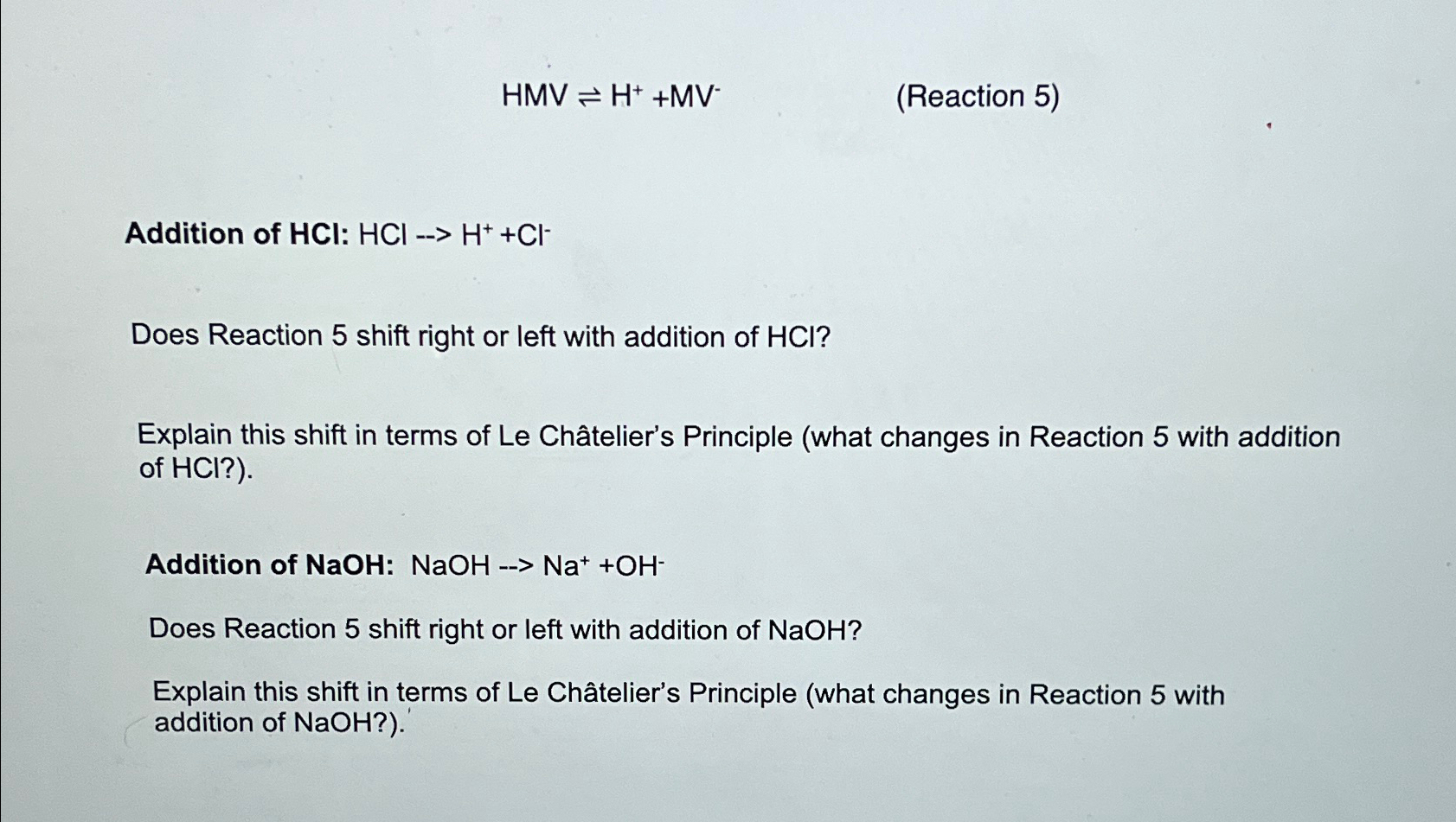 Solved HMV⇌H++MV(Reaction 5)Addition of HCl:HCl-→H++Cl-Does | Chegg.com