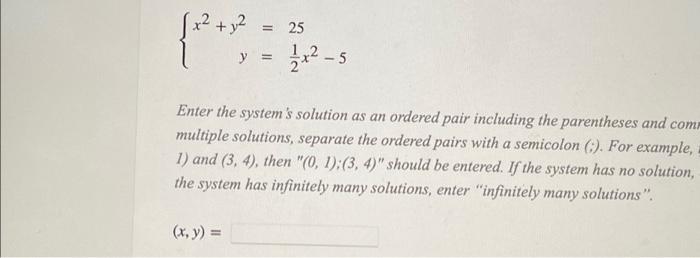Solved [x² + y² = 25 y = 1 1/2 x ² - 5 Enter the system's | Chegg.com