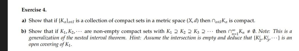 Solved Exercise 4. a) Show that if {Kα}α∈I is a collection | Chegg.com